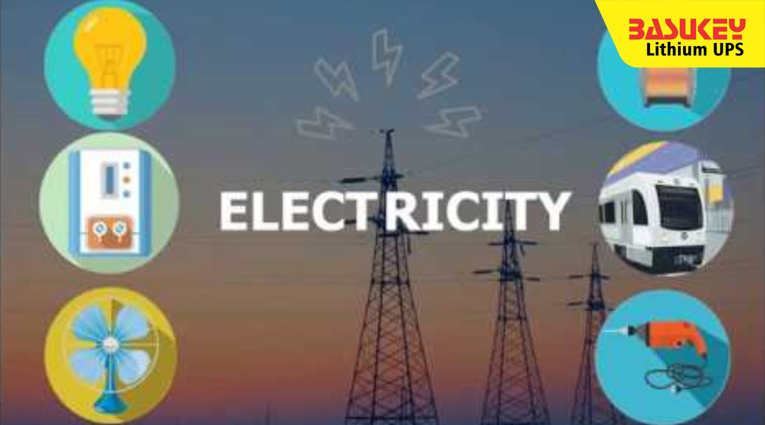 The Role of Electricity in Everyday Life – Basukey Lithium UPS